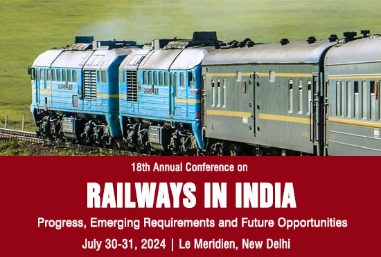 18th Annual Conference on RAILWAYS IN INDIA – India Infrastructure