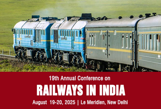 19th Annual Conference on RAILWAYS IN INDIA – India Infrastructure